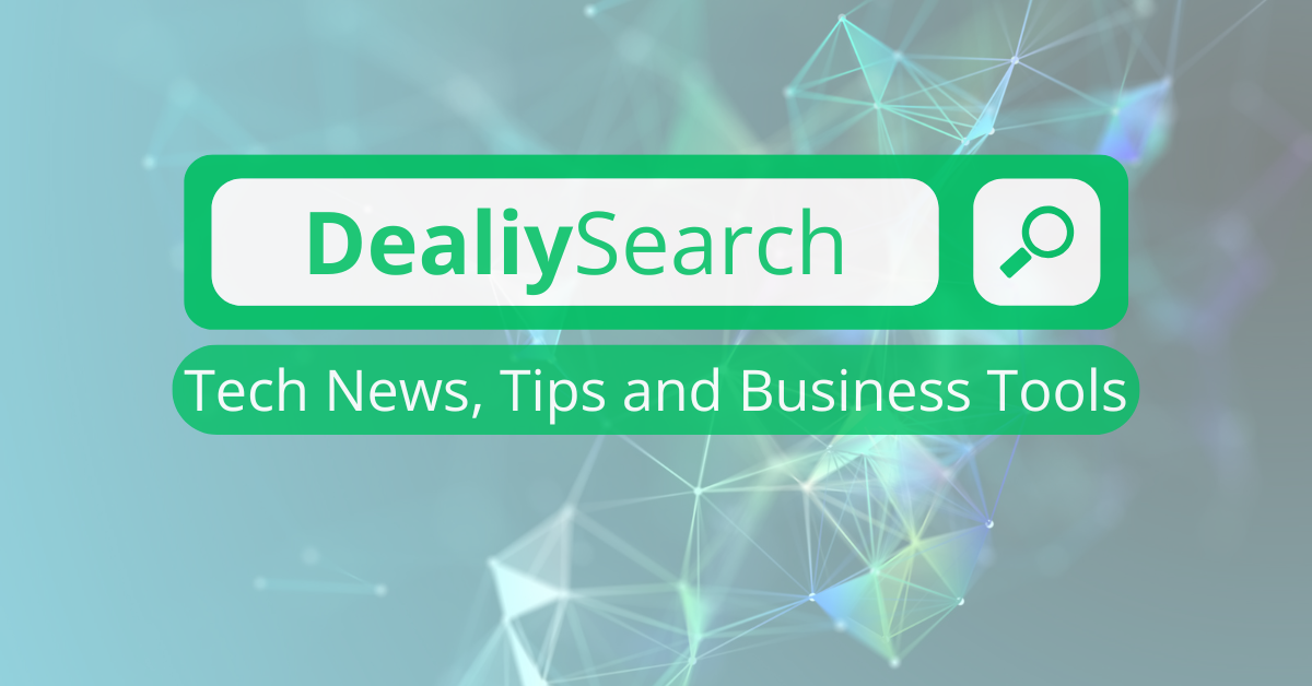 Latest Tech News, Tips, Business Tools Reviews & Deals On DealiySearch